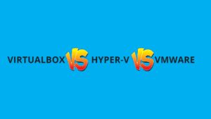 VirtualBox vs VMware vs Hyper-V: Qual é o MELHOR?