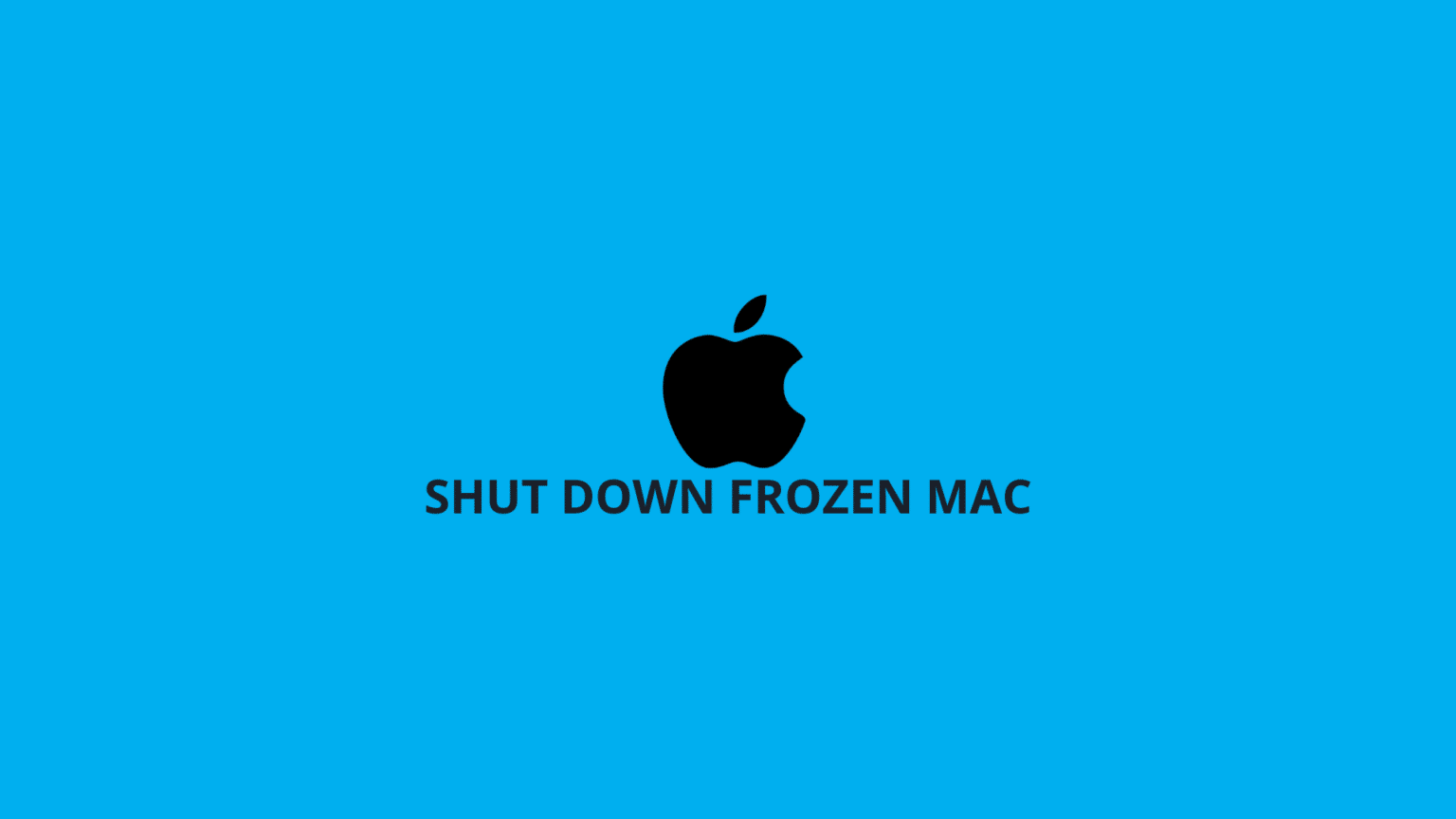 3 Ways to Restart or Force Shut Down Frozen Mac