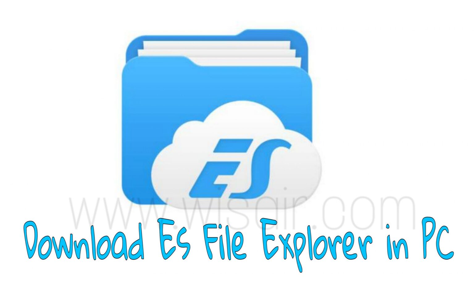 Download ES File Explorer for PC Windows (10/8/7) - GetWox